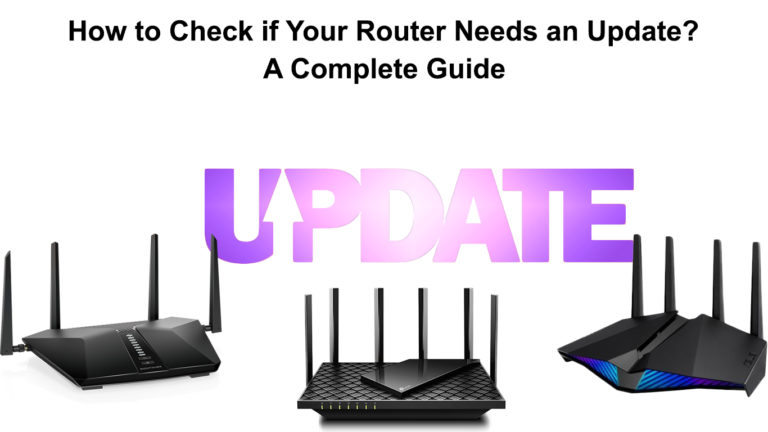 How to Check if Your Router Needs an Update? (A Complete Guide ...