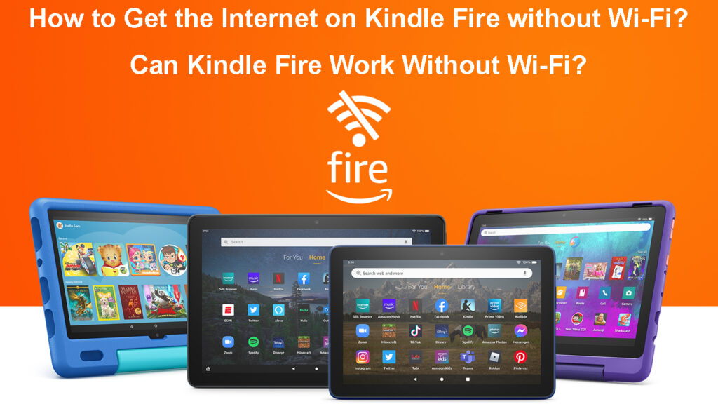 How To Get The Internet On Kindle Fire Without Wi Fi Can Kindle Fire How To Get The Internet On Kindle Fire Without Wi Fi Can Kindle Fire
